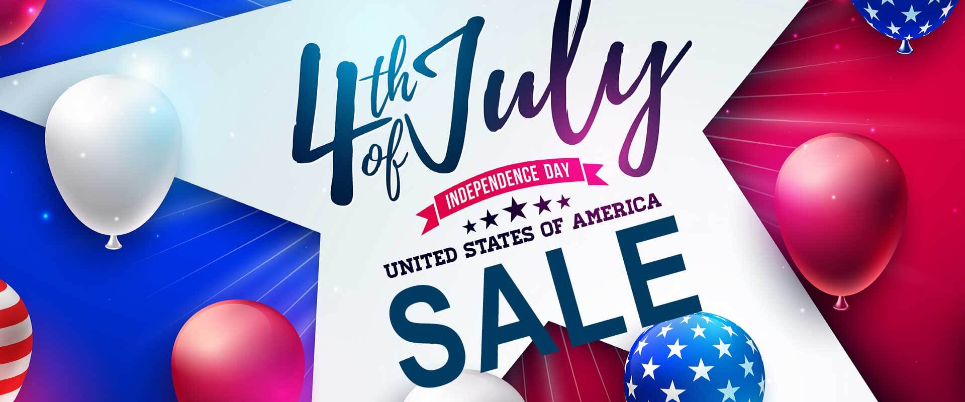 4th of July Sale - Biggest Savings of the Year